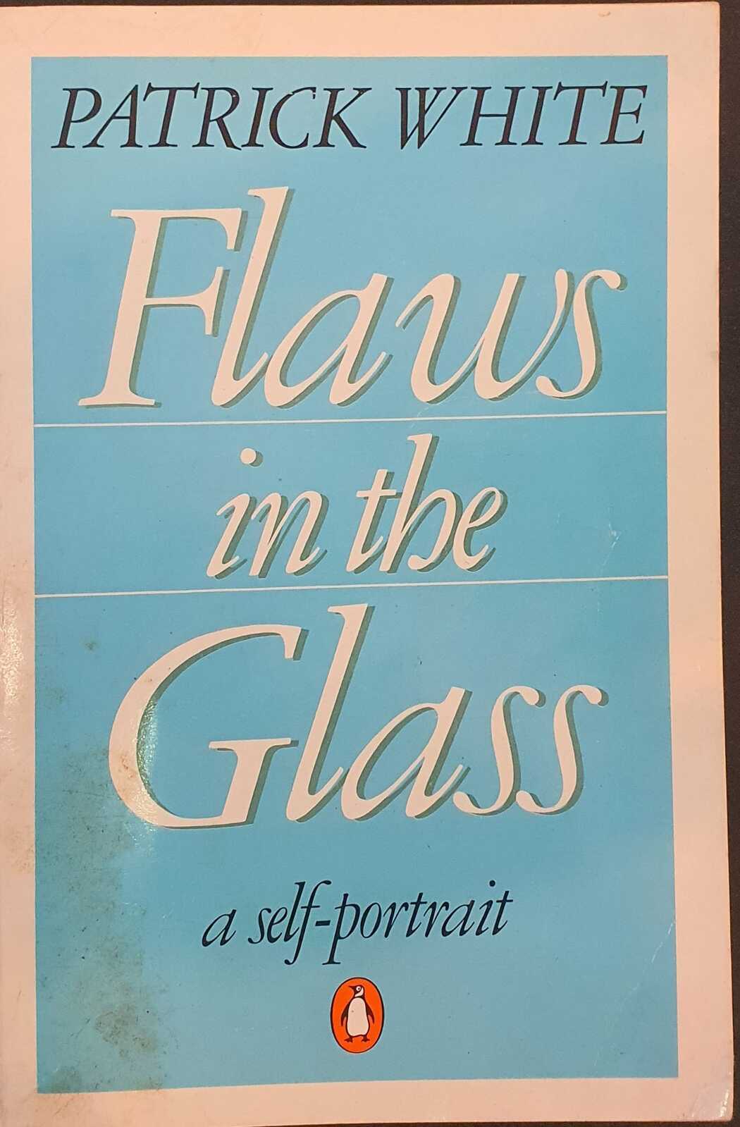 Flaws in the Glass Patrick White