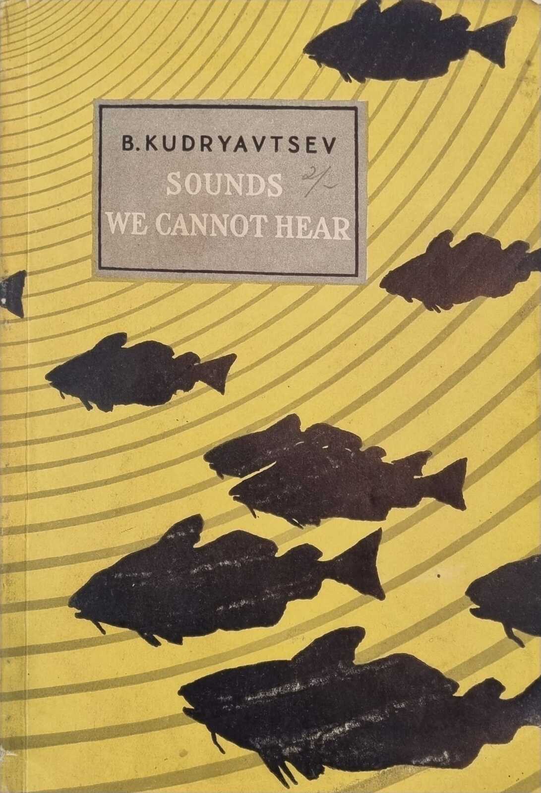 Sounds We Cannot Hear