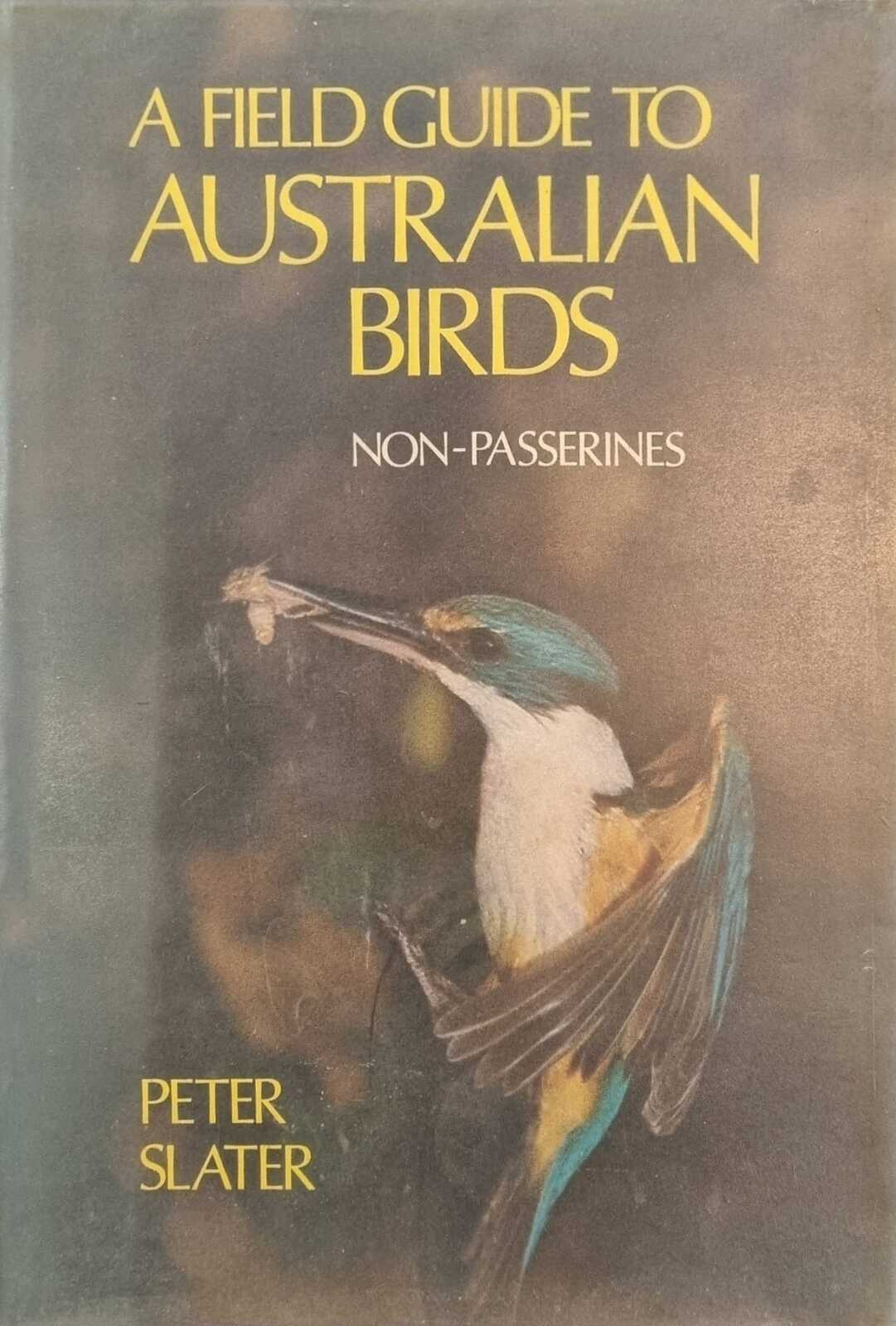 A Field Guide to Australian Birds Non-Passerines