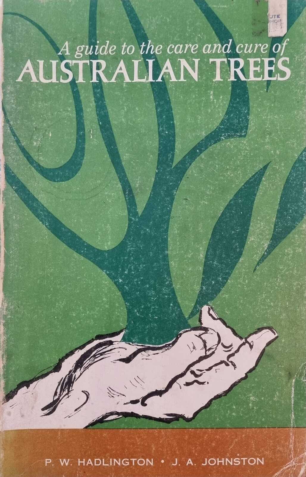 A Guide to the Care and Cure of Australian Trees