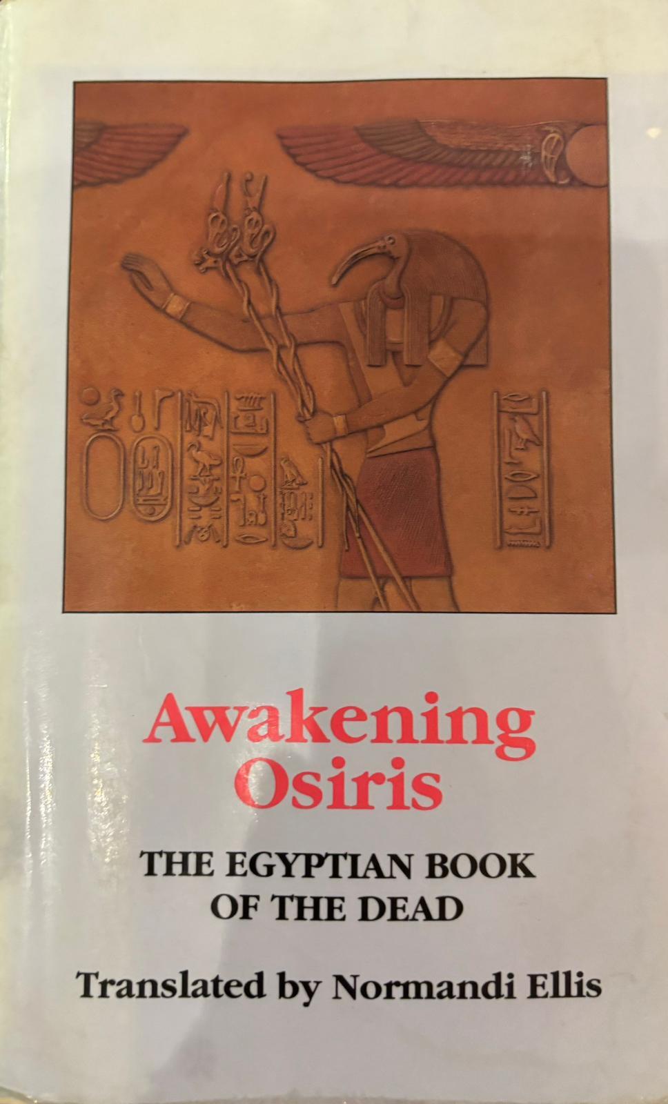 Awakening Osiris - The Egyptian Book of The Dead