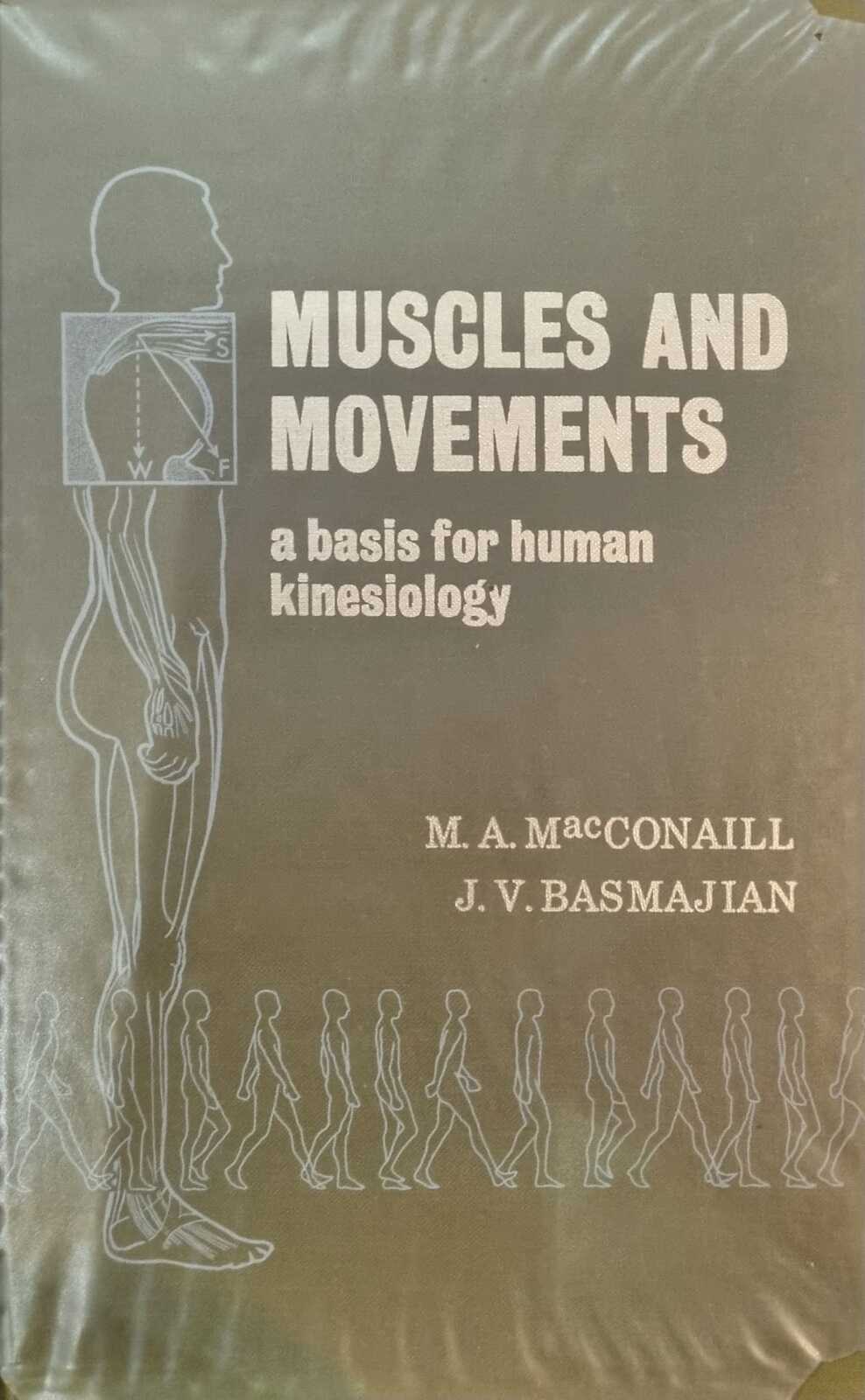 Muscles and Movements: A Basis for Human Kinesiology