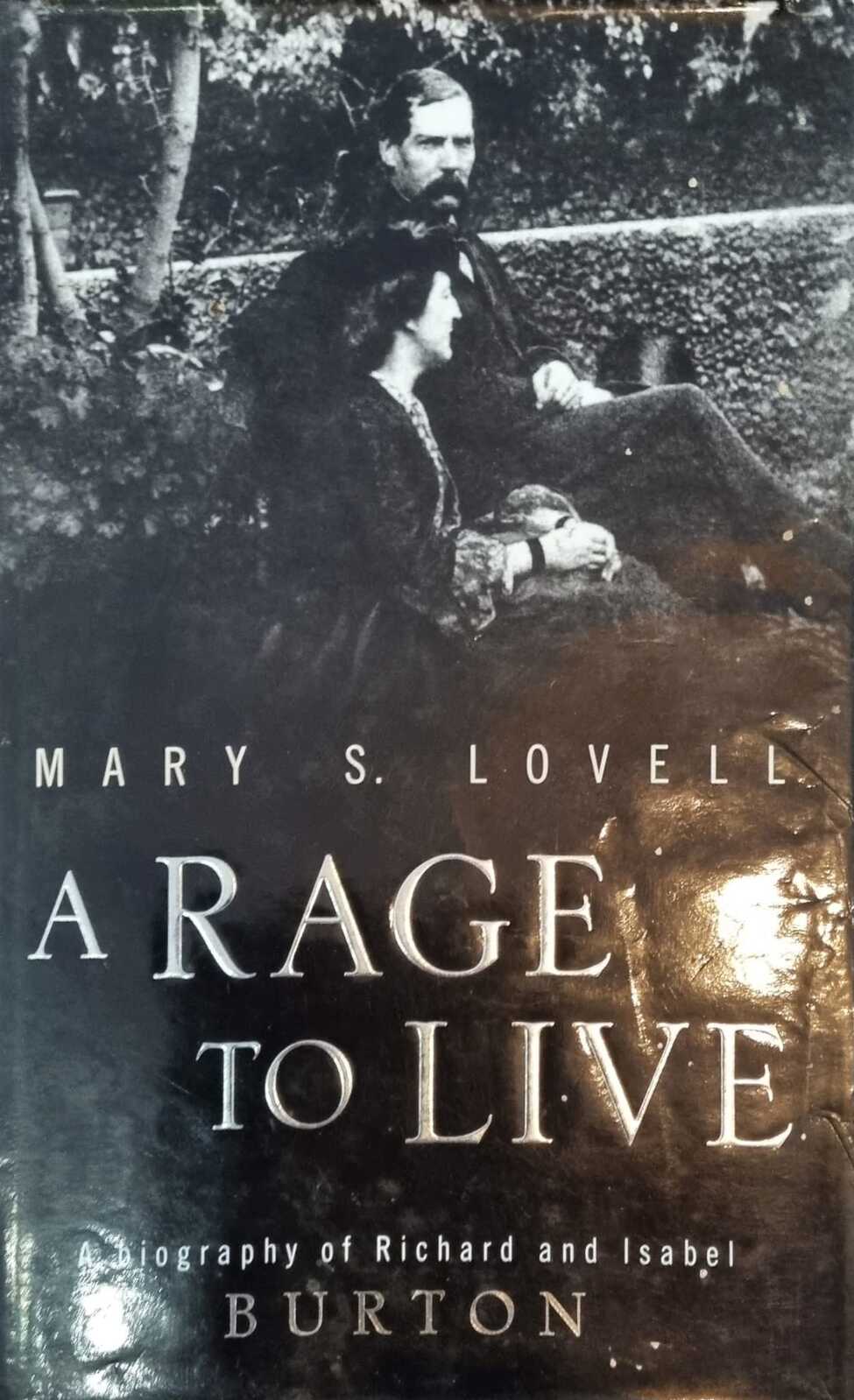 A Rage to Live - A Biography of Richard and Isabel Burton