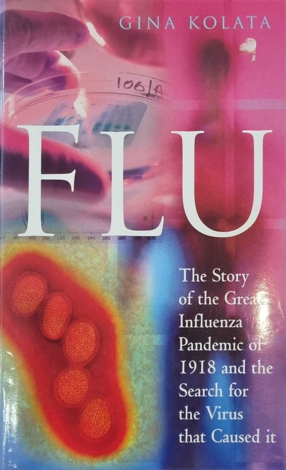 Flu - The Story of the Great Influenza Pandemic of 1918 and the search ...