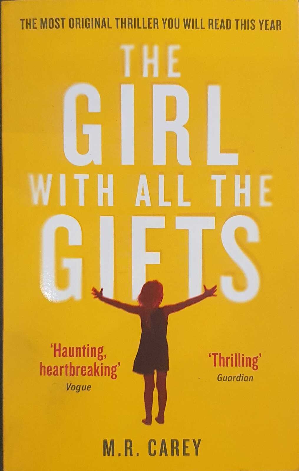 The Girl with All the Gifts M. R. Carey 9780356500157