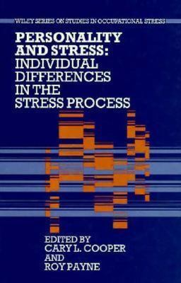 Personality And Stress - Individual Differences In The Stress Process ...