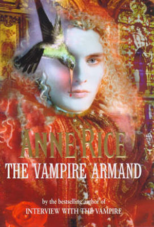 The Vampire Armand (Vampire Chronicles) Anne Rice 9780701167172
