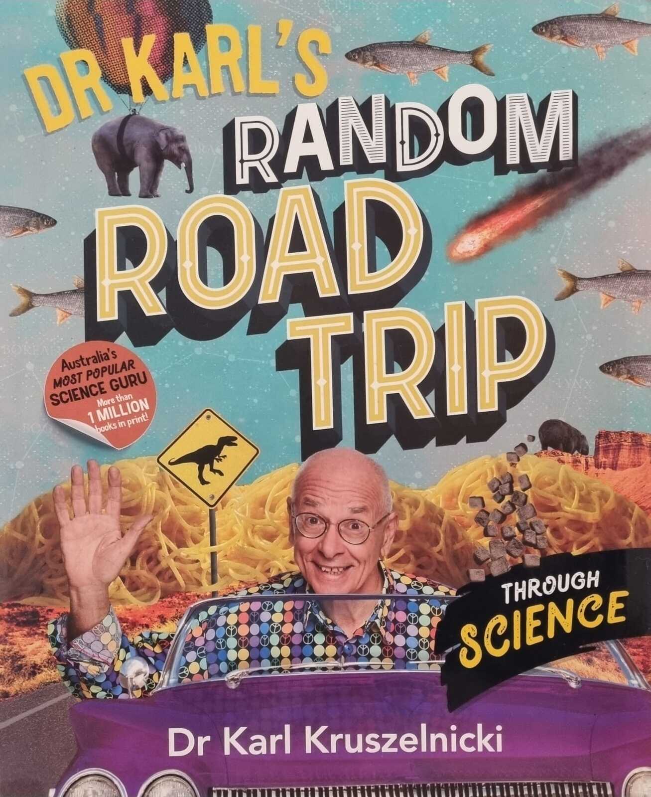 Dr Karl's Random Road Trip Through Science