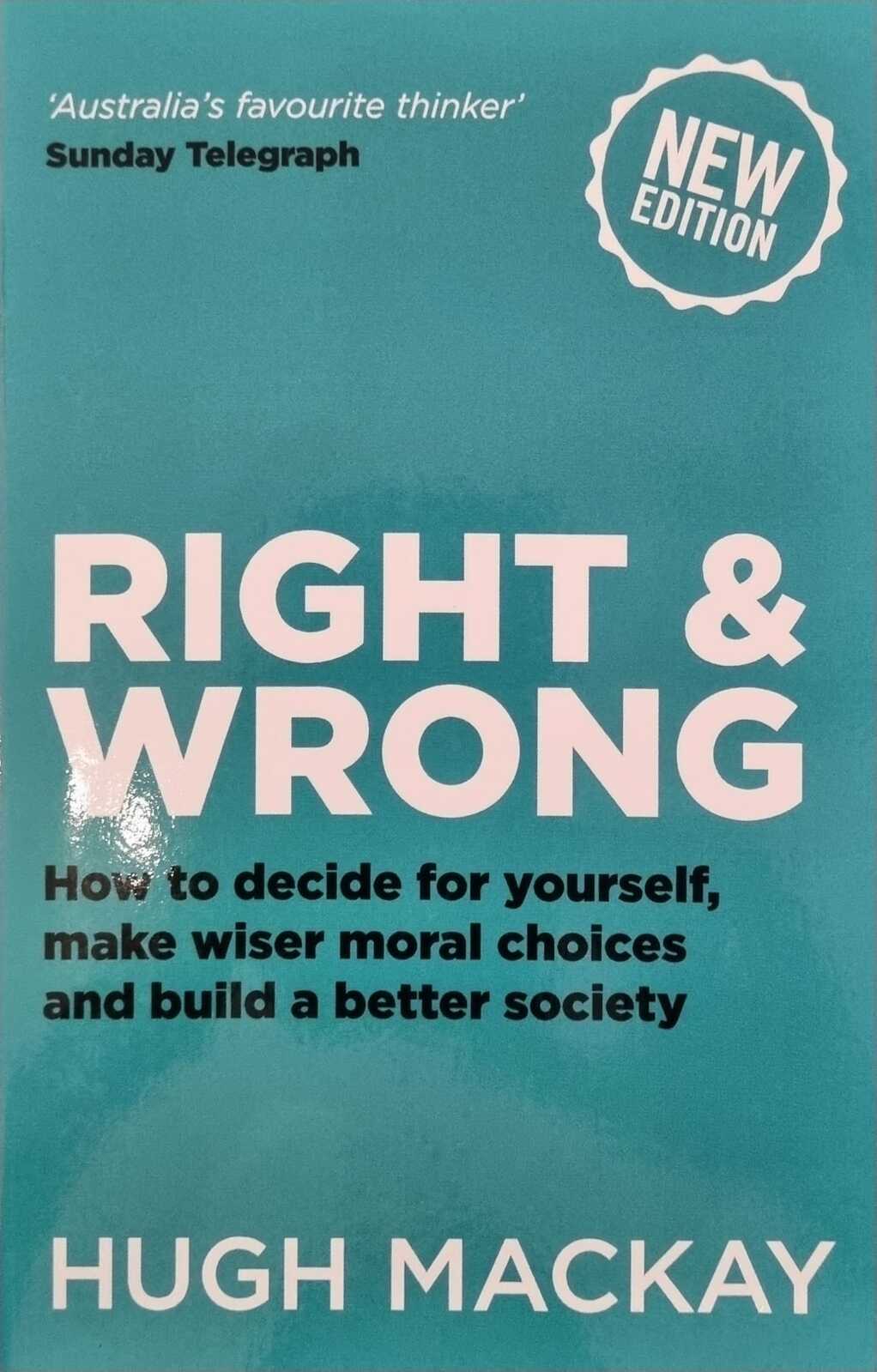 Right & WrongAt a time when many of us are struggling to navigate an ...