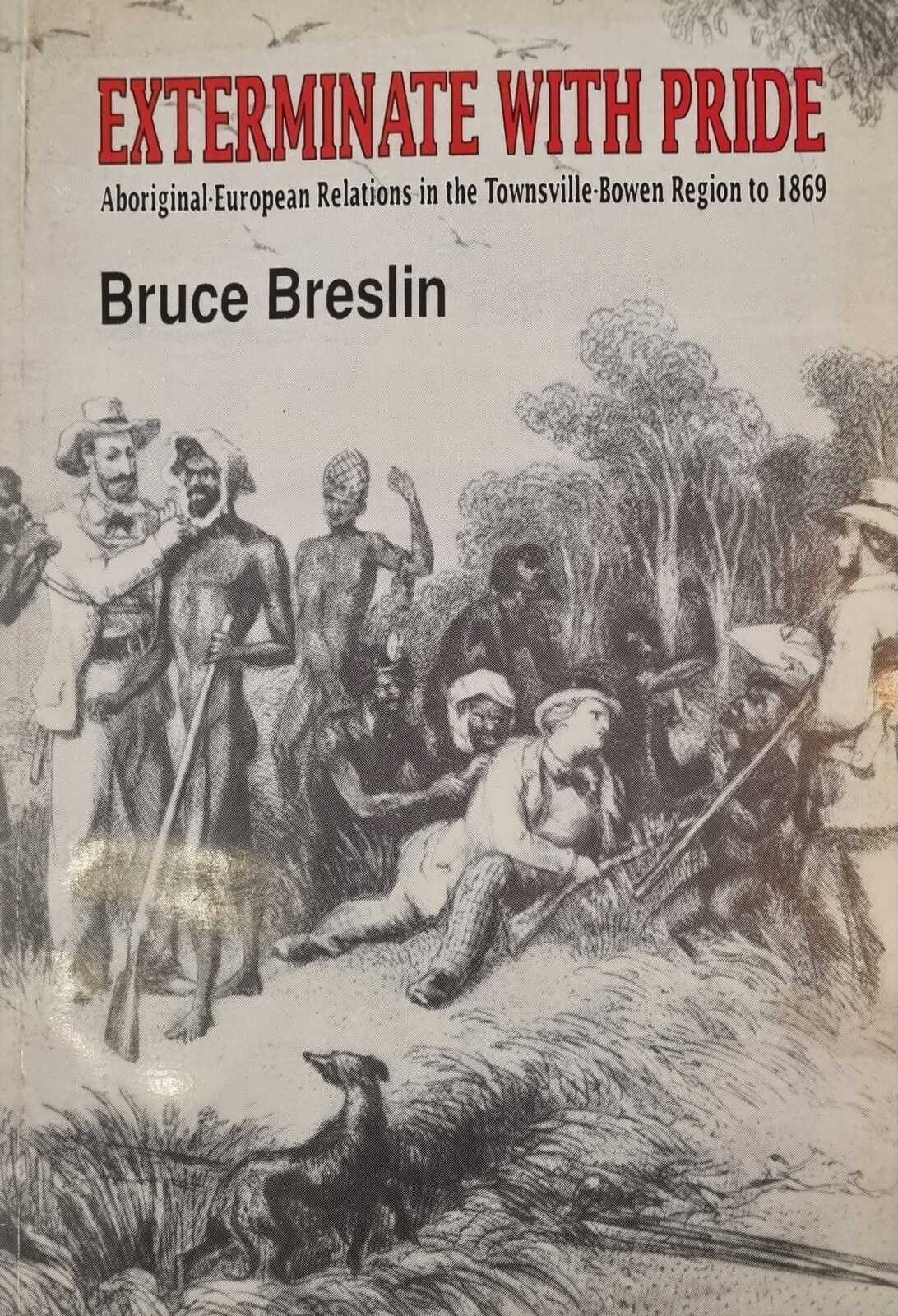 Exterminate With Pride Aboriginal-European Relations in the Townsville ...