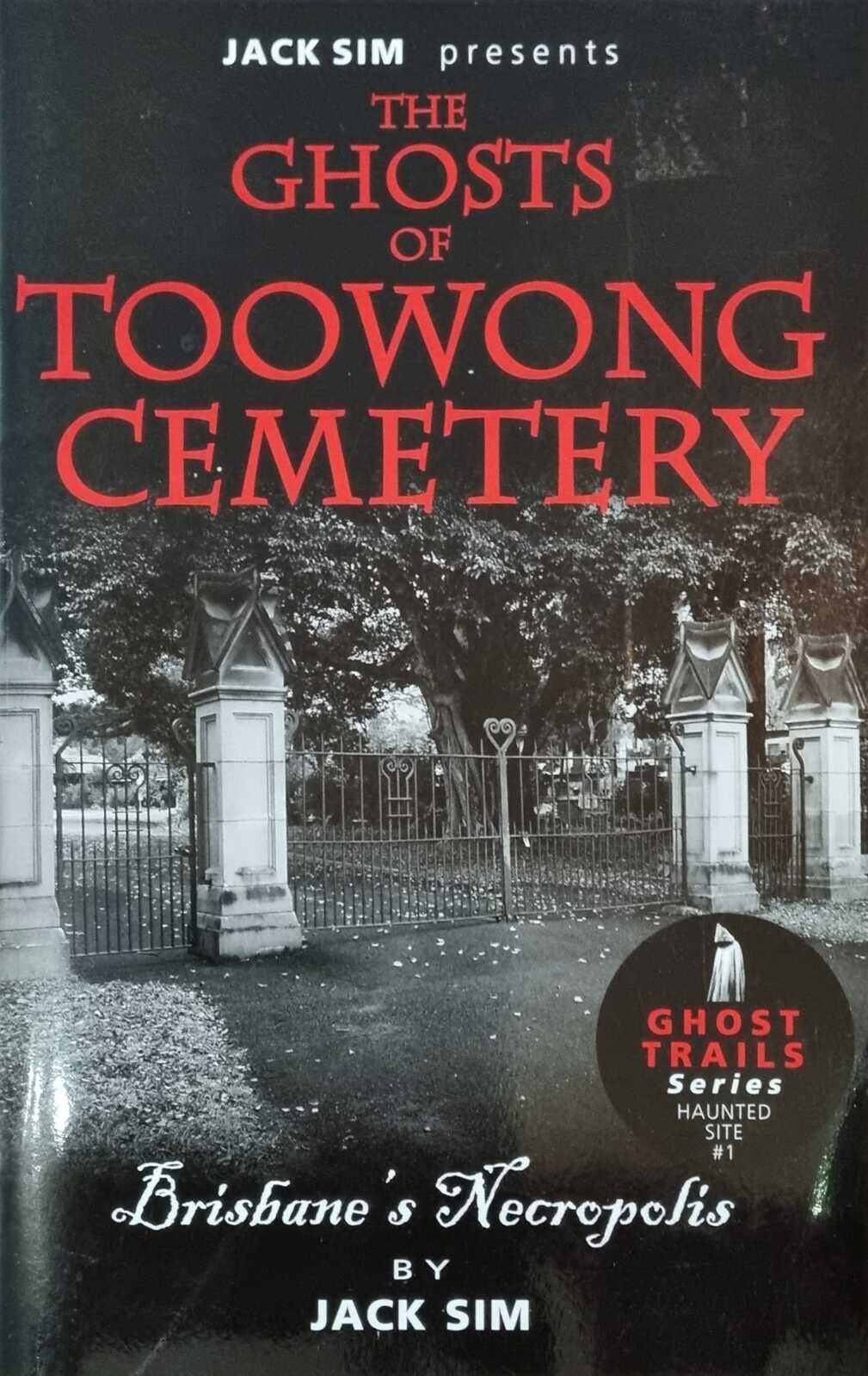 The Ghosts of Toowong Cemetery