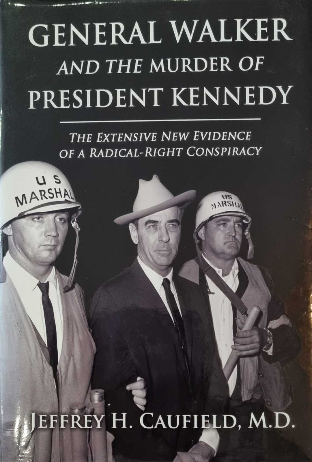 General Walker and the Murder of President Kennedy