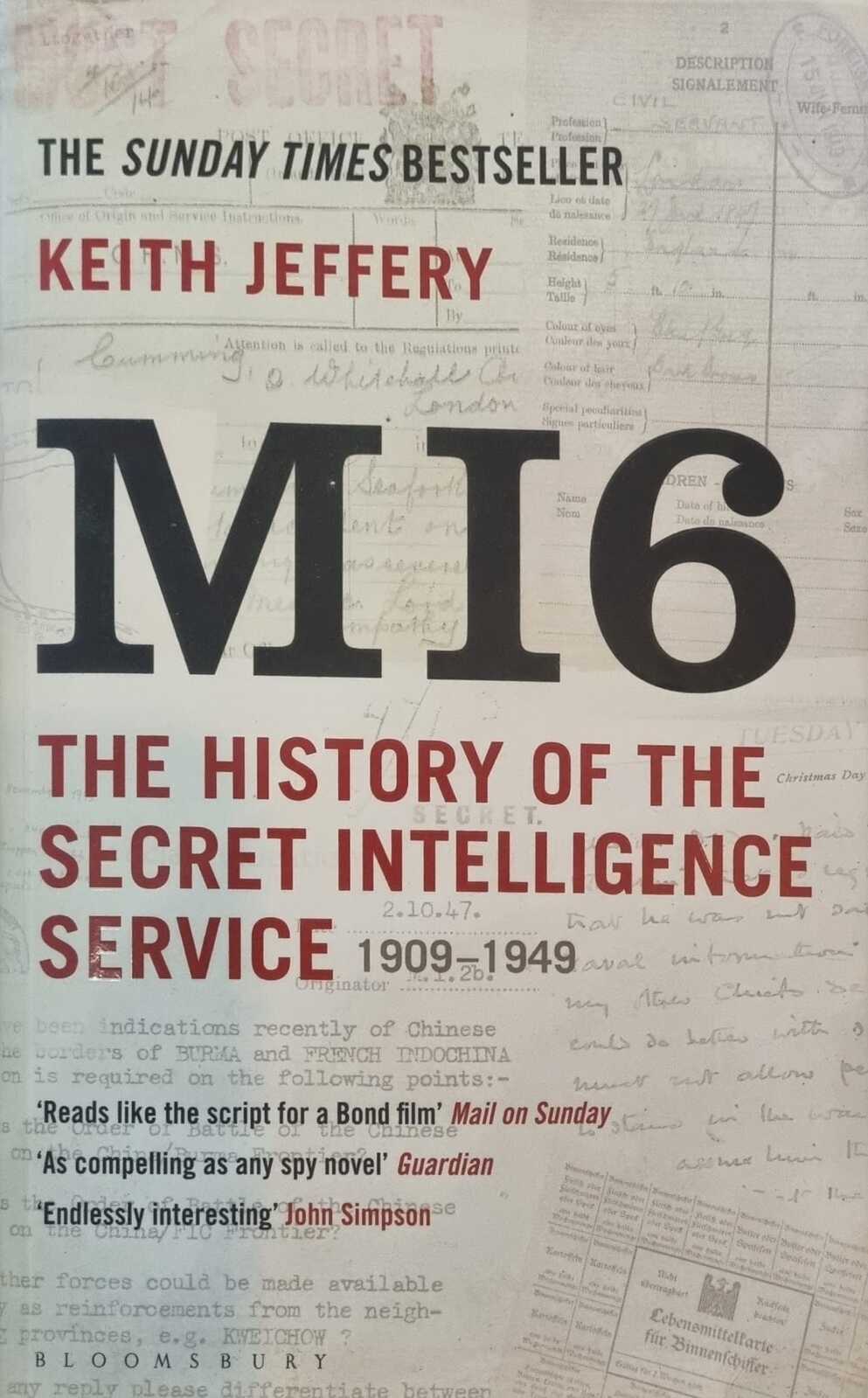 MI6 The History of the Secret Intelligence Service 1909-1949