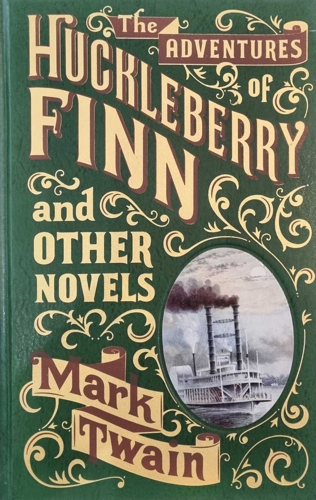 The Adventures of Huckleberry Finn and Other Novels