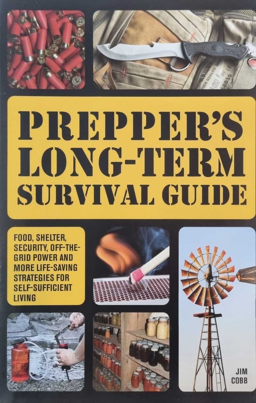 Prepper's Long-Term Survival Guide