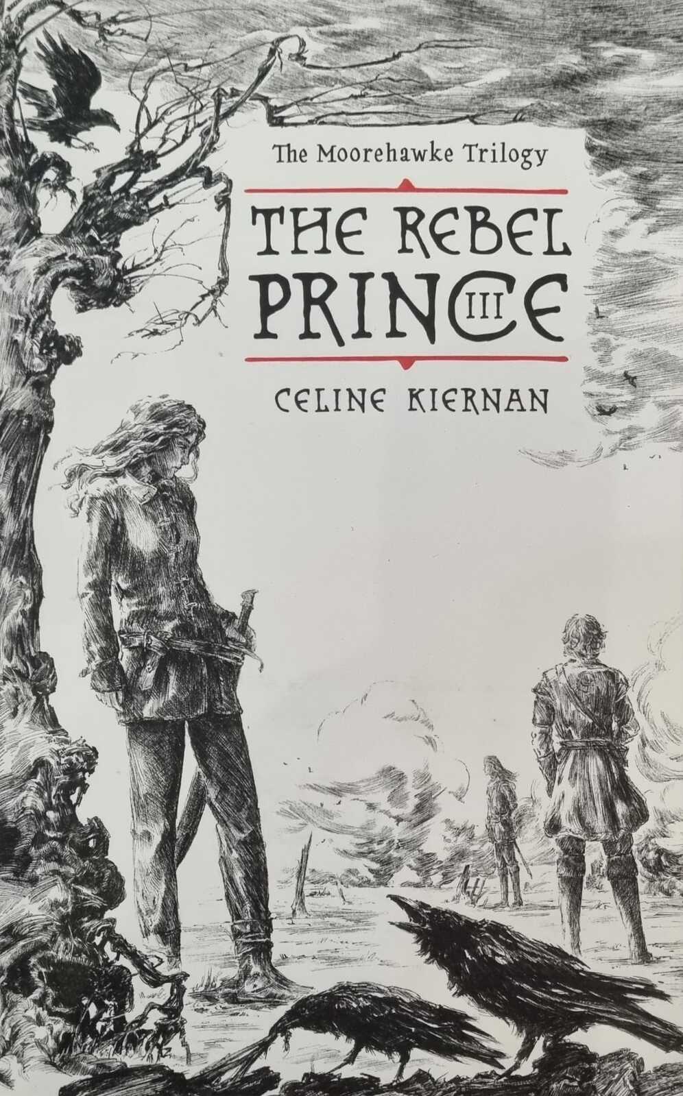 The Rebel Prince (The Moorehawke Trilogy #3)