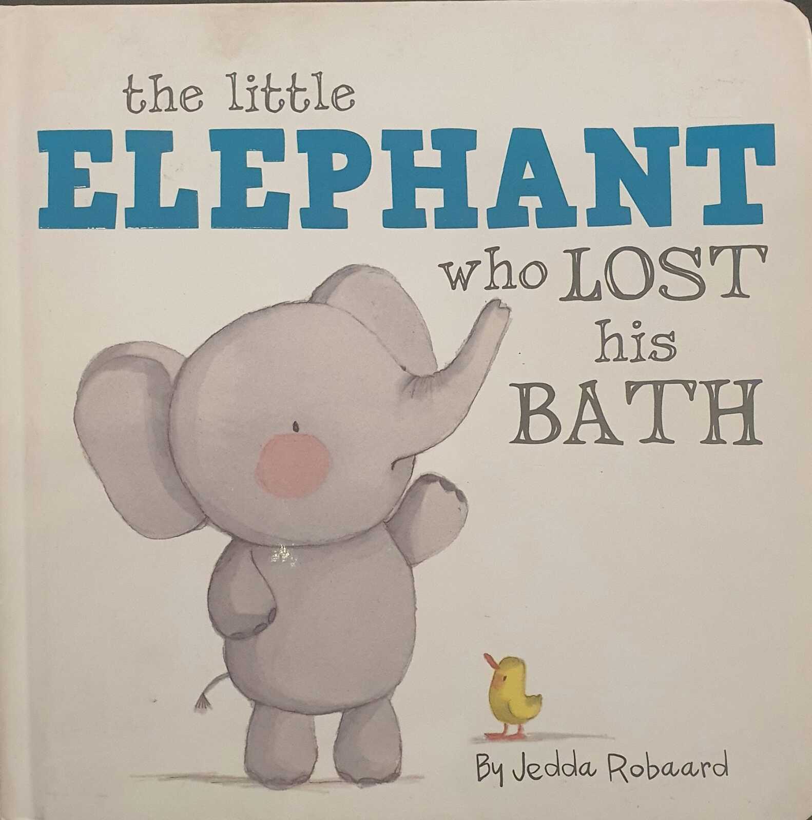The Little Elephant Who Lost His Bath