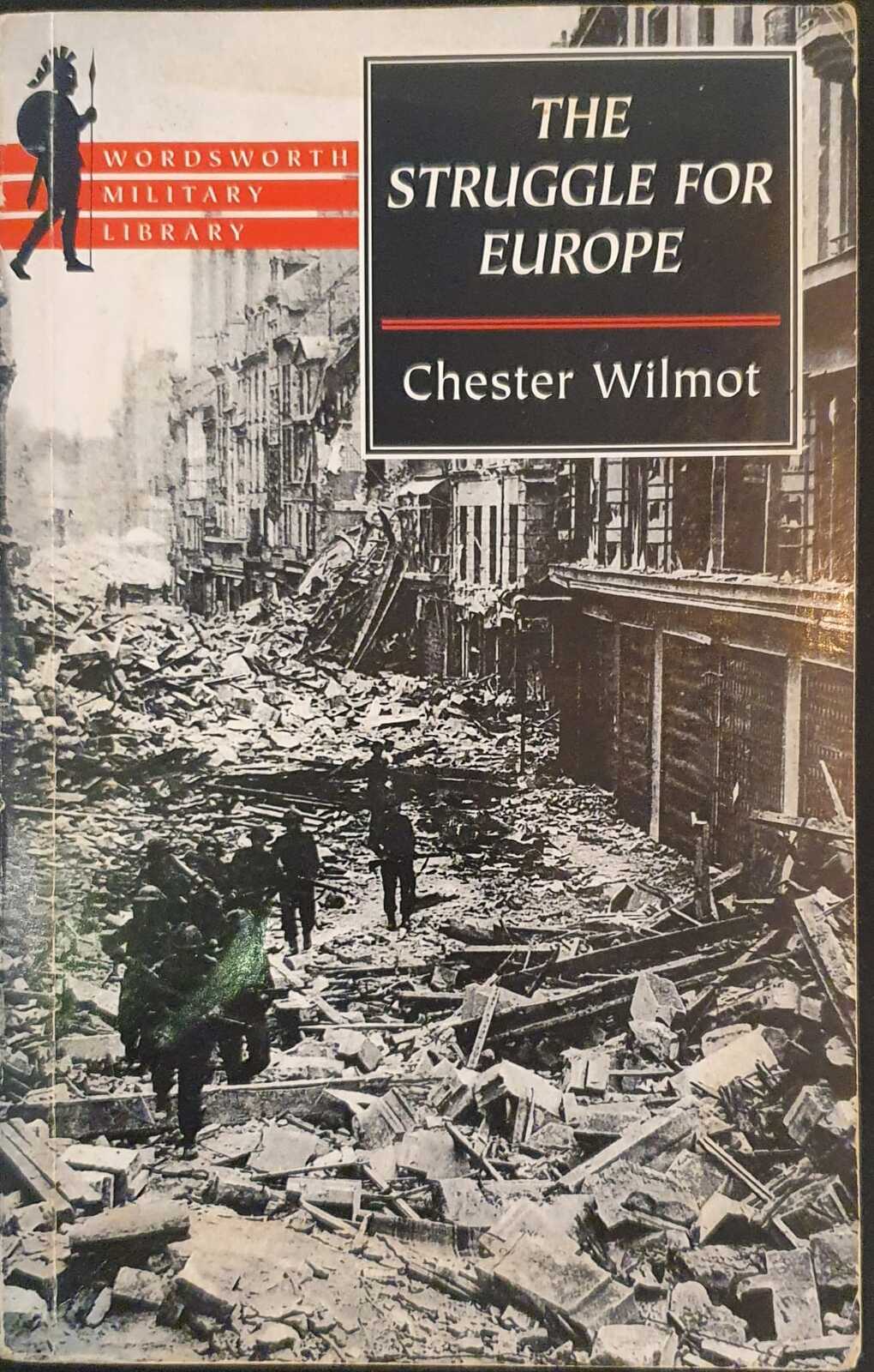 The Struggle for Europe Chester Wilmot 9781853266775