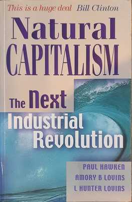 Natural Capitalism : The Next Industrial Revolution | The Maleny ...