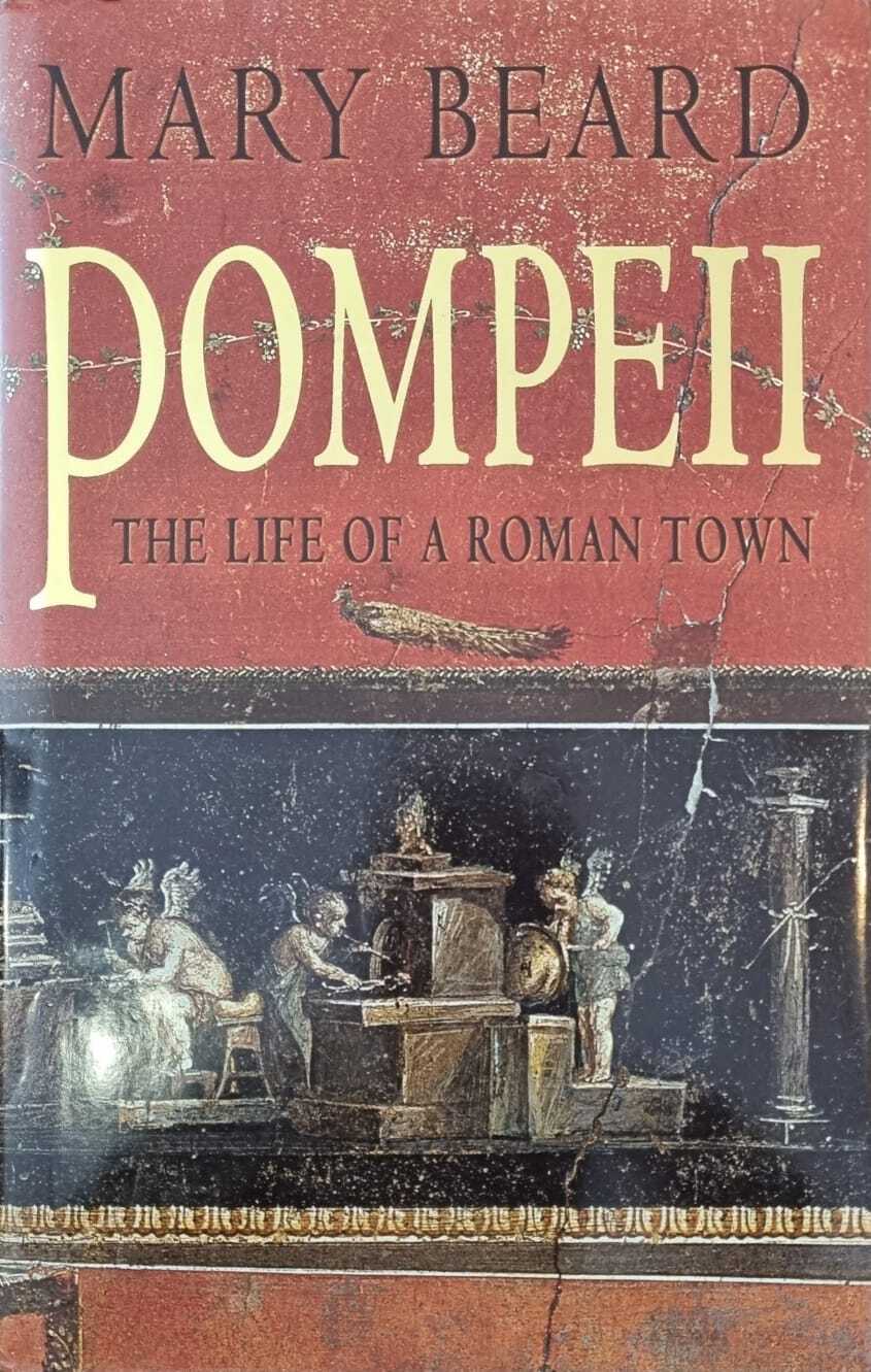 Pompeii - The Life of a Roman Town