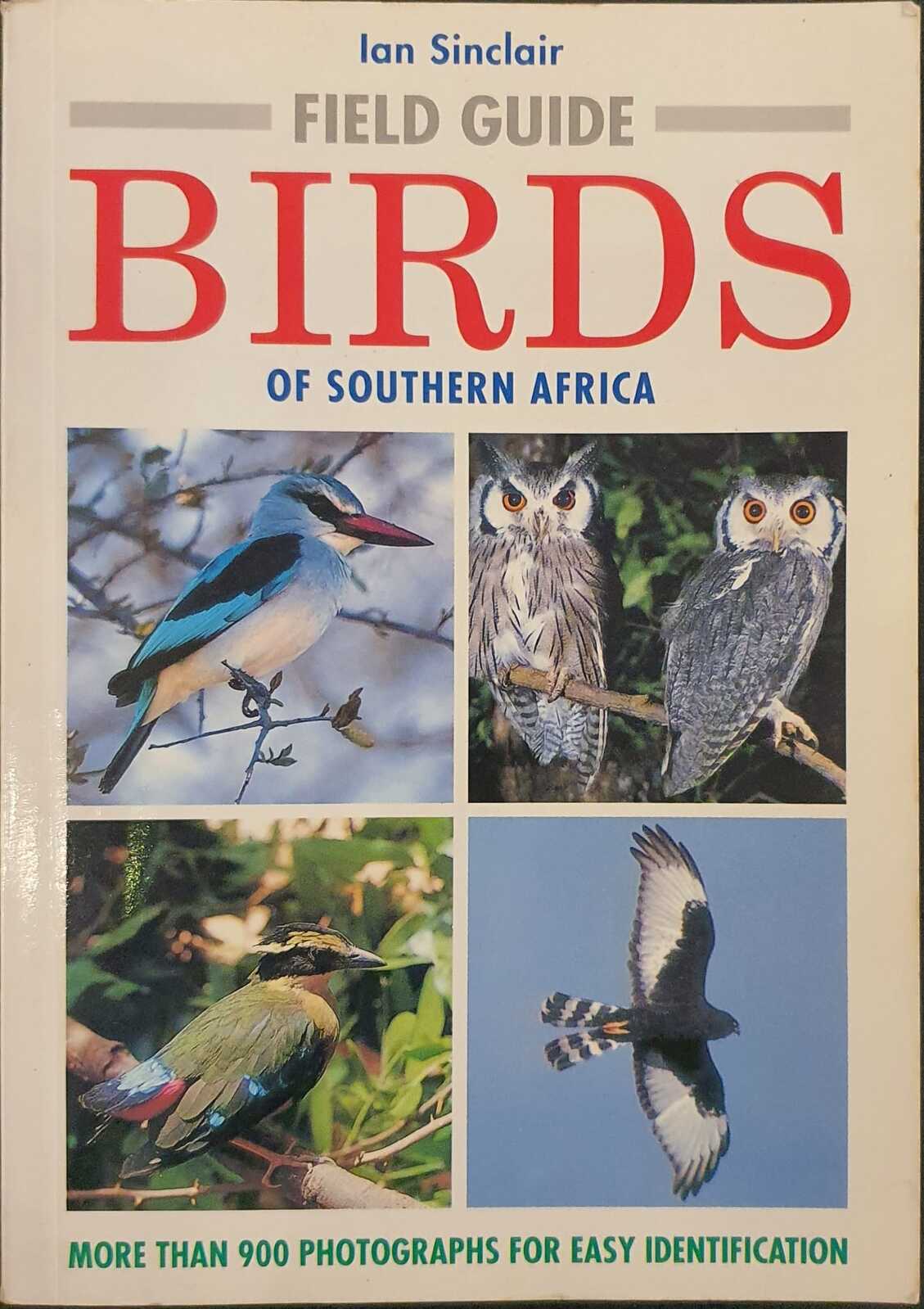 Field Guide to the Birds of Southern Africa Ian Sinclair, Robert T ...
