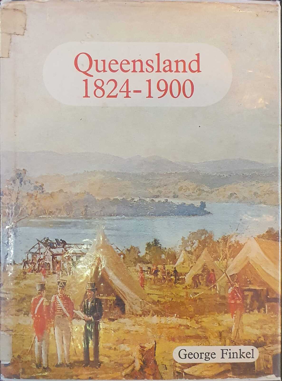 Queensland 1824-1900 George Finkel